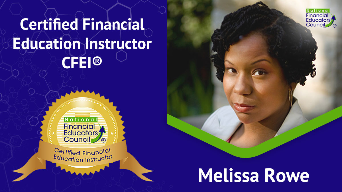 Melissa Rowe - NFEC CFEI® & Financial Literacy Advocate